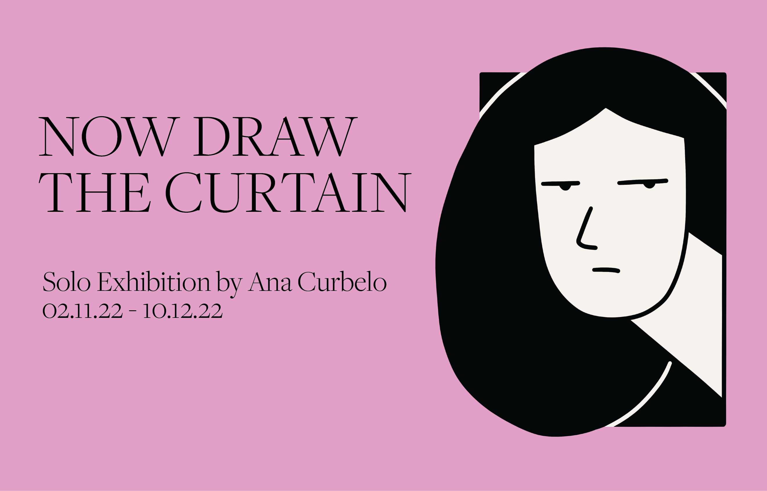 Now Draw the Curtain - New solo exhibition by Ana Curbelo – Untepid